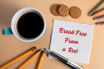 Do This When You're In a Rut - Now What?® Coaching